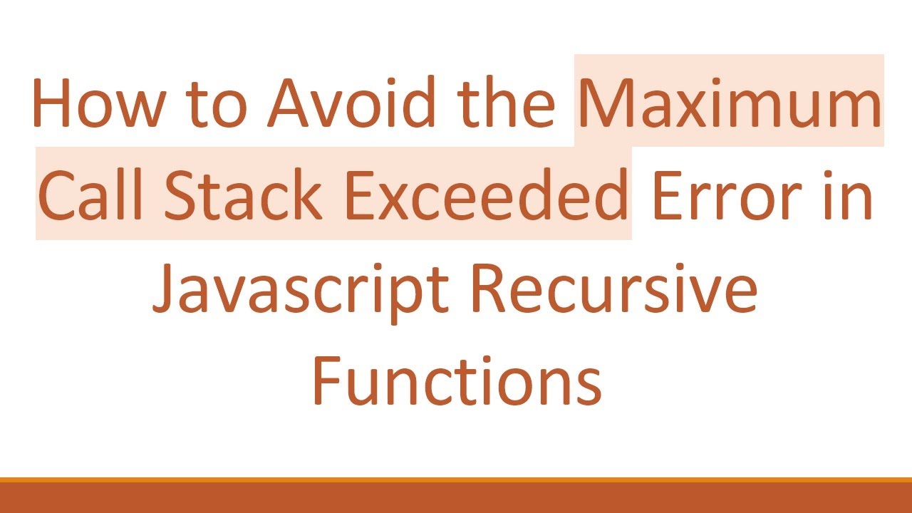 How to Avoid the Maximum Call Stack Exceeded Error in Javascript Recursive Functions