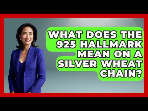 What Does The 925 Hallmark Mean On A Silver Wheat Chain? - Jewelry Market Spotlight