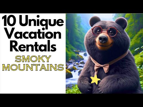 10 Unique Vacation Rentals in Pigeon Forge & Gatlinburg, Tennessee