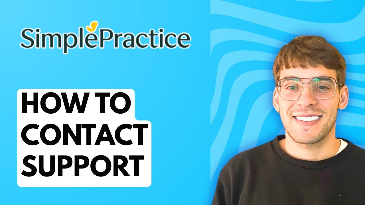 How to Contact SimplePractice Support [2026 Full Guide]