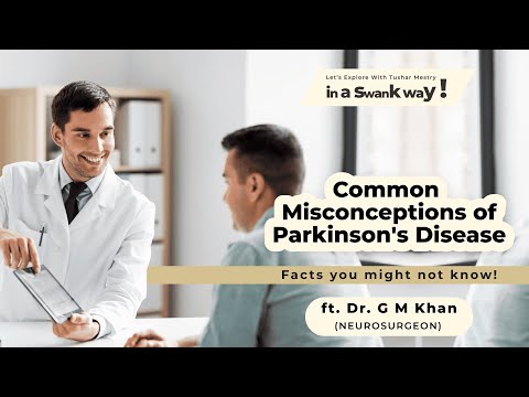 Understand what Triggers Parkinson's Disease- Ft. Dr. G M Khan, Neurosurgeon I In a Swank Way!