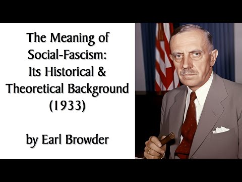 Lesser-Evilism; Socialists vs. Communists | "The Meaning of Social-Fascism" (1933) by Earl Browder