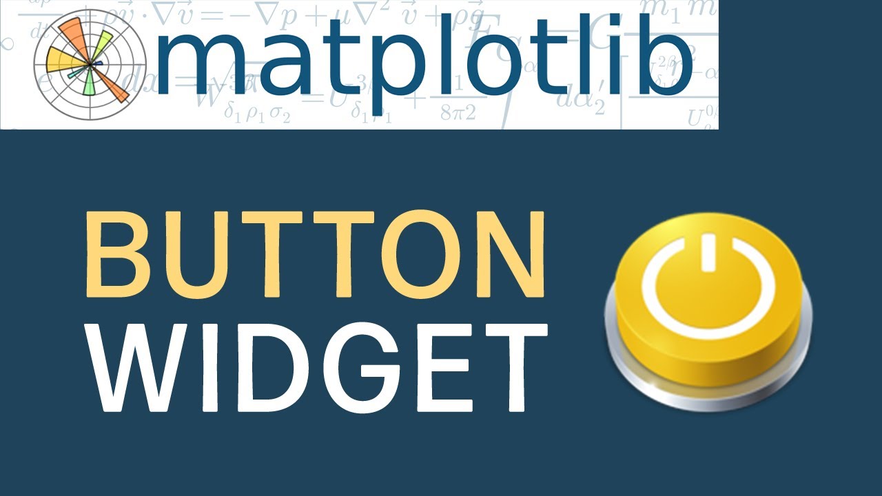 Getting Started With matplotlib Widgets | Button Widget