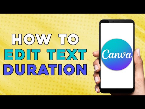 HOW TO EDIT TEXT DURATION IN CANVA | ADJUST TEXT DURATION CANVA APP (EASIEST WAY)