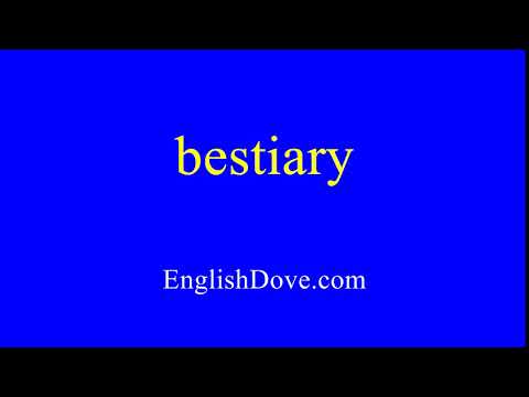 How to pronounce bestiary in American English.