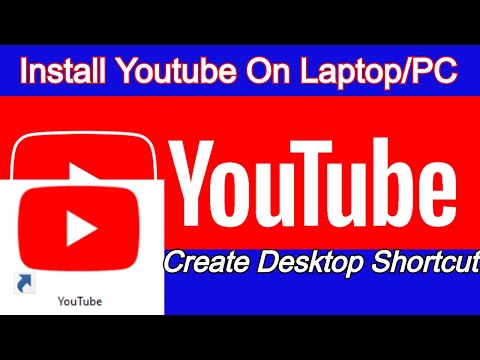How To Download Youtube For Laptop / PC | Install Youtube App in Windows PC/Laptop |Create Shortcut
