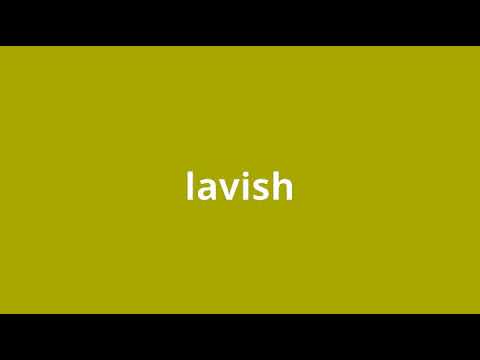 what is the meaning of lavish