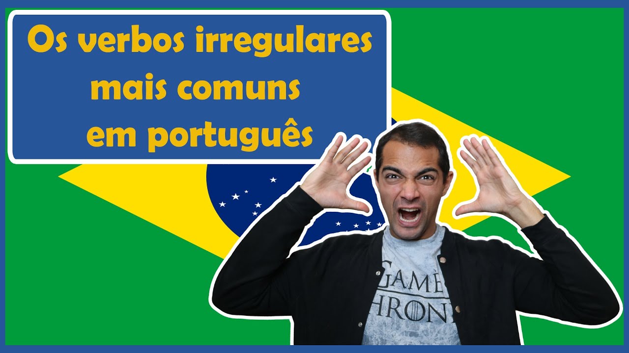 The most common irregular verbs in Portuguese | Learn Portuguese