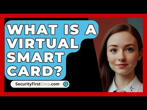 What Is A Virtual Smart Card? - SecurityFirstCorp.com