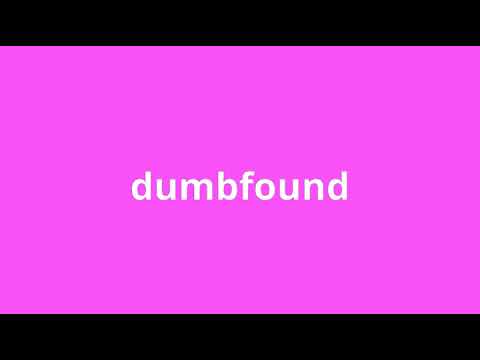 what is the meaning of dumbfound
