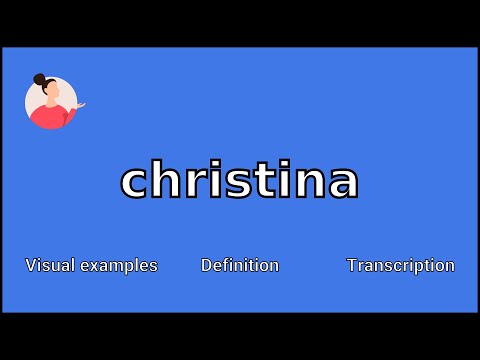 CHRISTINA - Meaning and Pronunciation