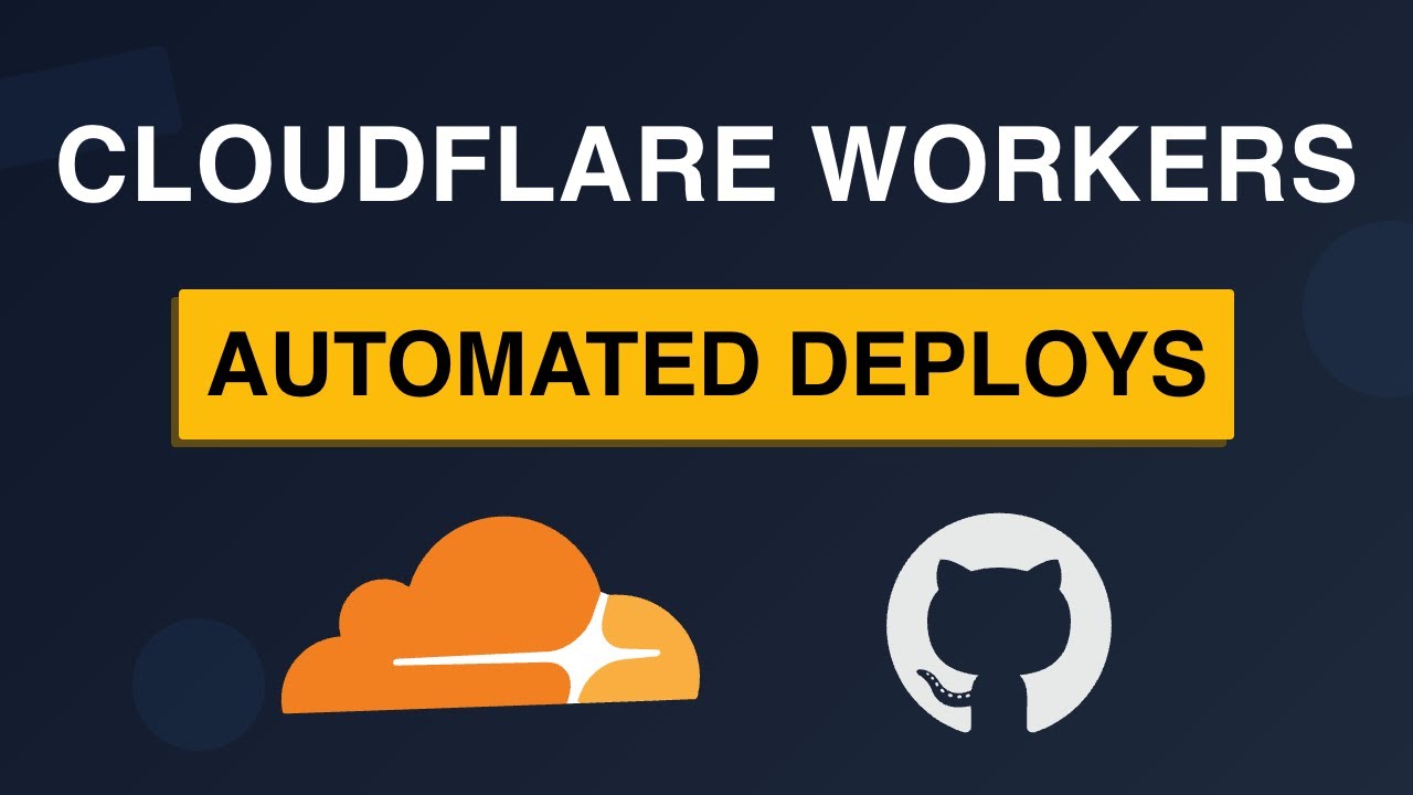 Automate Cloudflare Worker Deploys - GitHub Integration