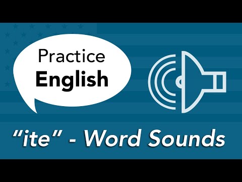 English Practice | "ite" Sound