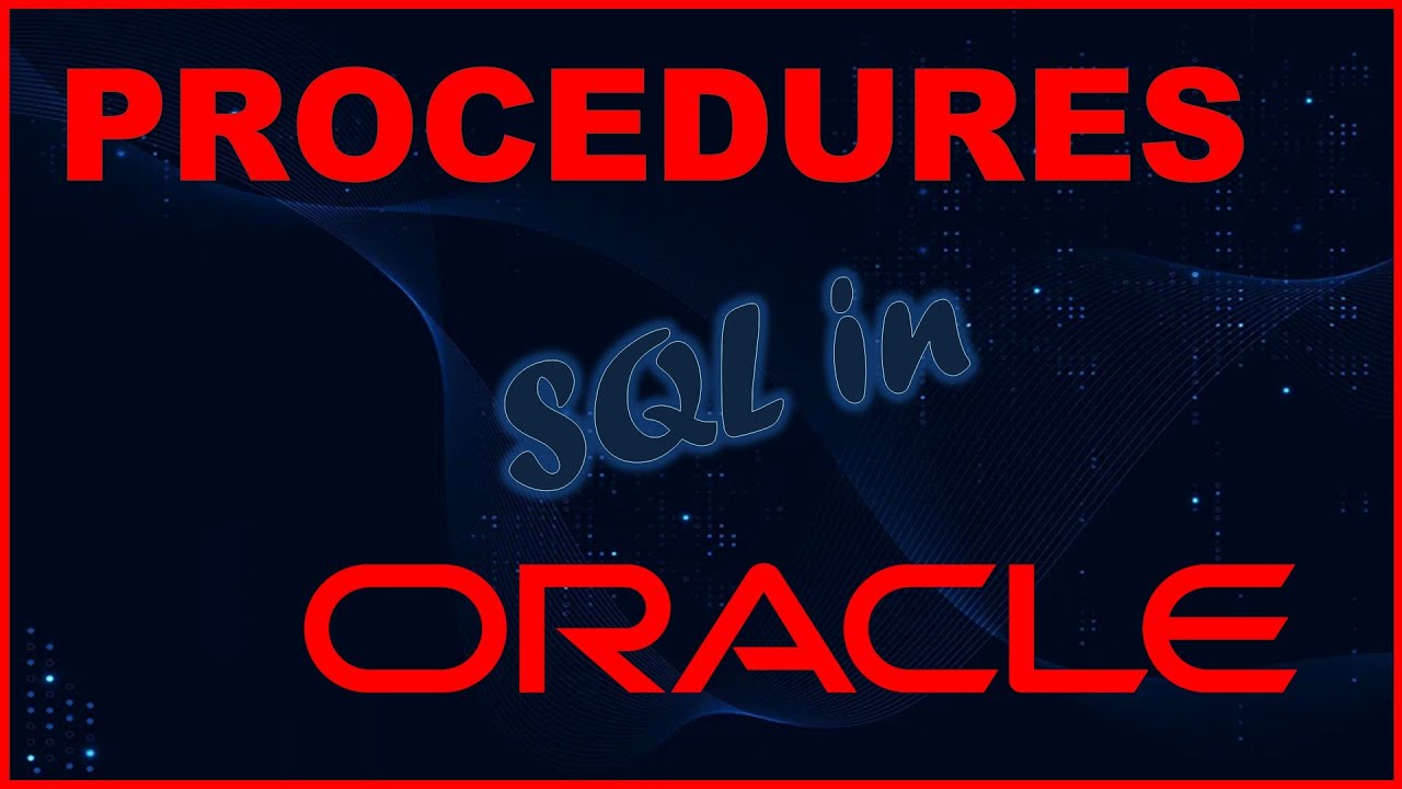 Create an Oracle Procedure | SQL PLSQL