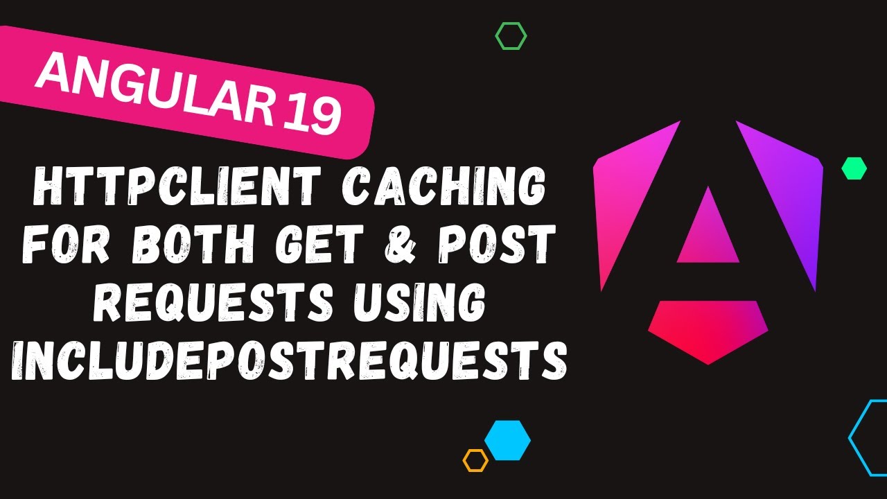 170. Angular 19 HttpClient Caching Explained for both Get & Post Requests using includePostRequests