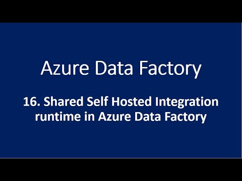 16. Shared Self Hosted Integration runtime in Azure Data Factory