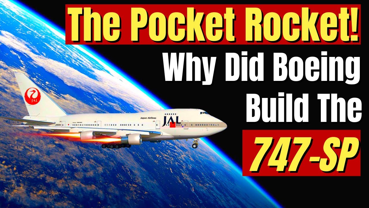 Boeings Little 747 That Hauled ASS! Find Out Why Boeing Built The 747SP