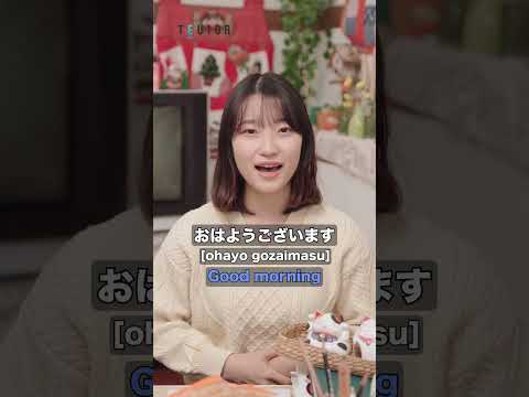 Can you speak "Good Morning" in Japanese?