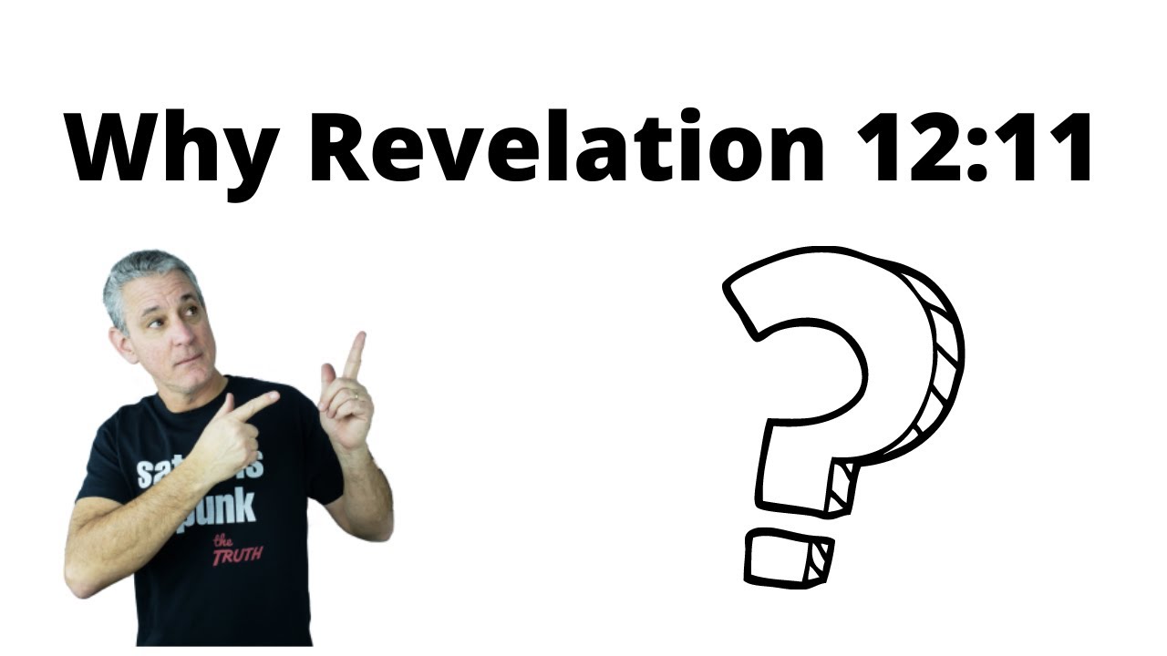 Youtube Quick Bible Study Why Revelation 12:11 is My Favorite Scripture