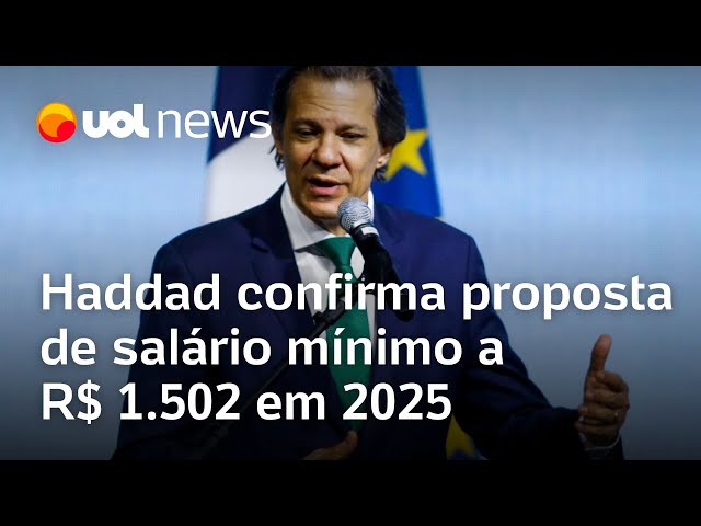 Haddad Confirma Proposta De Salário Mínimo A R 1 502 Em 2025