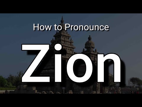 Zion - Pronunciation and Meaning
