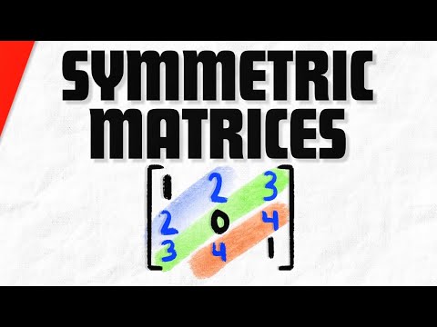 Symmetric Matrices and their Properties | Linear Algebra