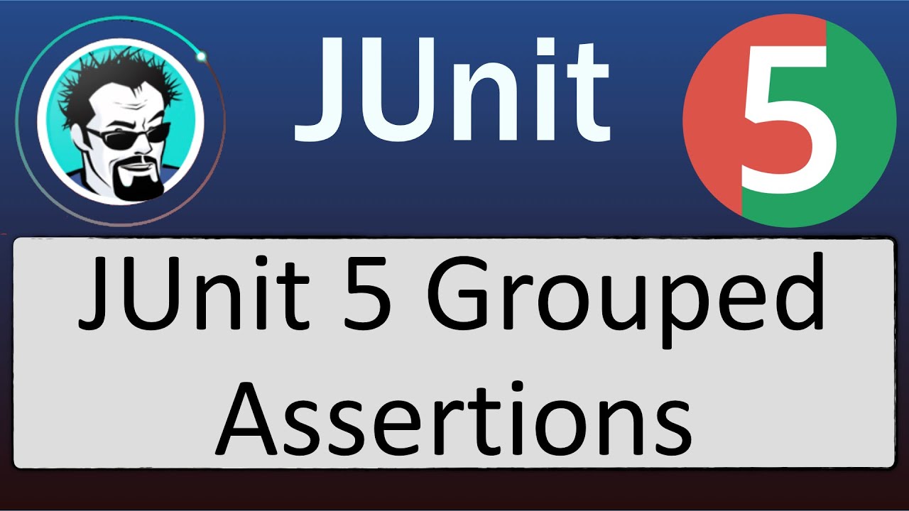 Using JUnit 5 Grouped Assertions