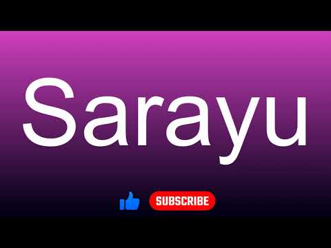 How to correctly pronounce - Sarayu