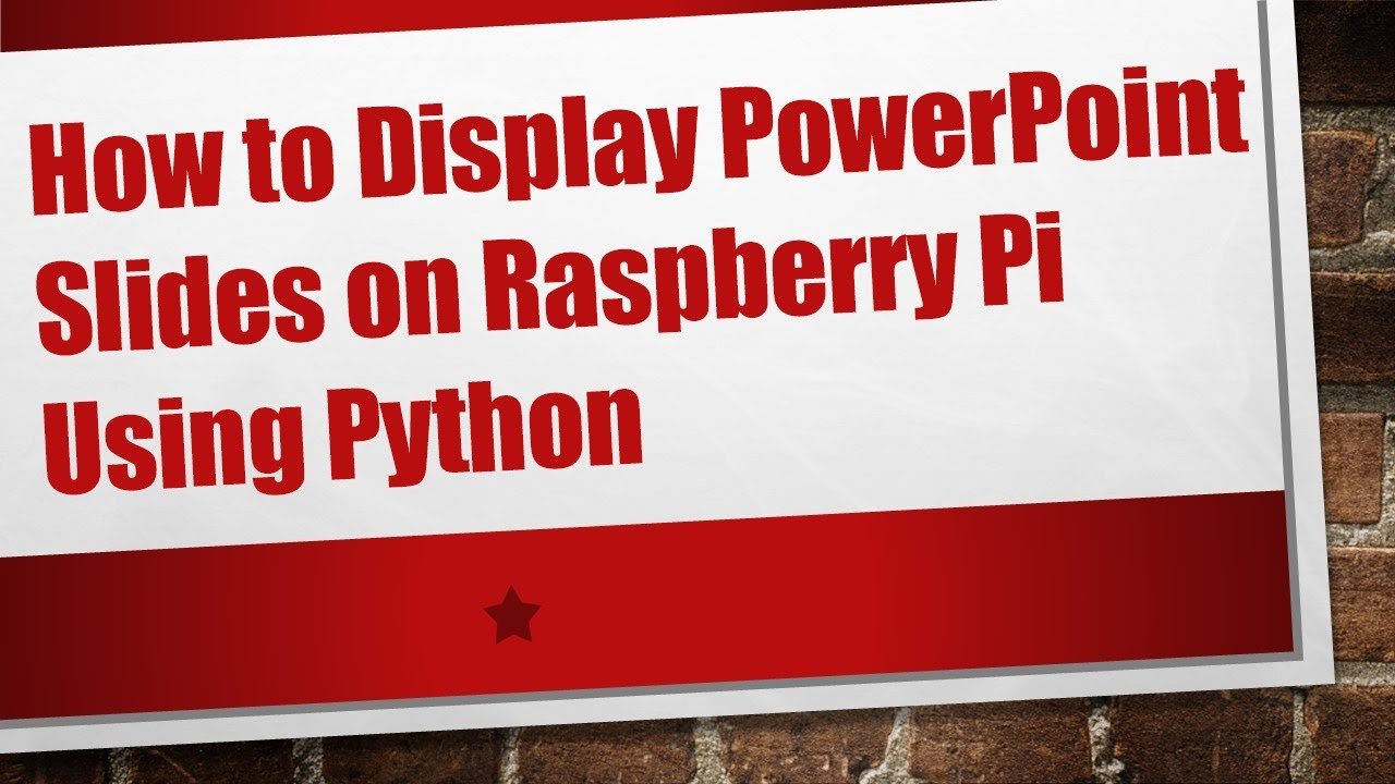 How to Display PowerPoint Slides on Raspberry Pi Using Python