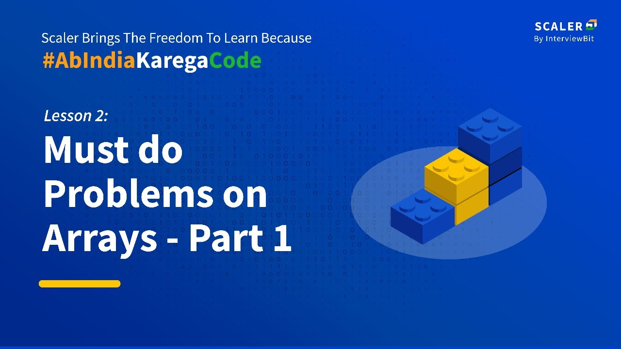 Must do problems on Arrays - Part 1 (Data Structures & Algorithms) | FREE DAILY LIVE CLASSES
