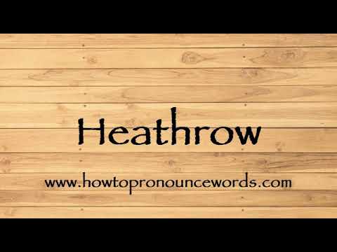 How To Pronounce Heathrow ? How To say Heathrow New Video