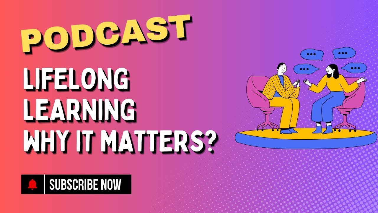 Lifelong Learning: Why It Matters | Improve Your English with Podcasts 🎙️📚