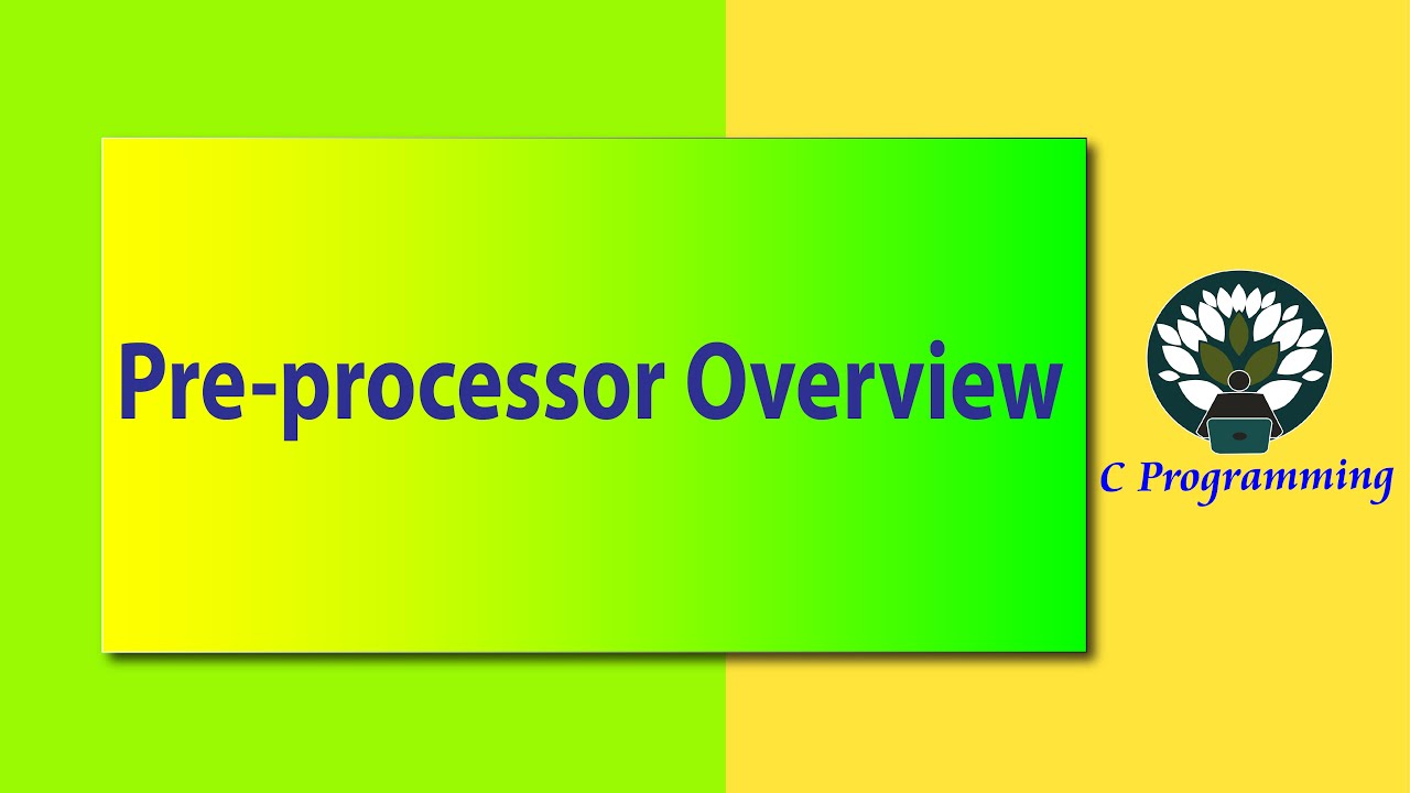 57 Pre-processor Working Overview