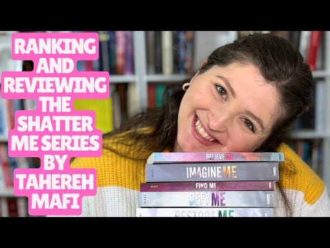 Ranking and Reviewing the Shatter Me Series by Tahereh Mafi
