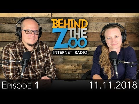 Behind the Zoo Internet Radio: Episode 1 (November 11, 2018)