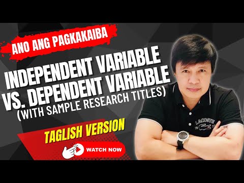 INDEPENDENT VARIABLE VS. DEPENDENT VARIABLE (WITH SAMPLE RESEARCH TITLE)