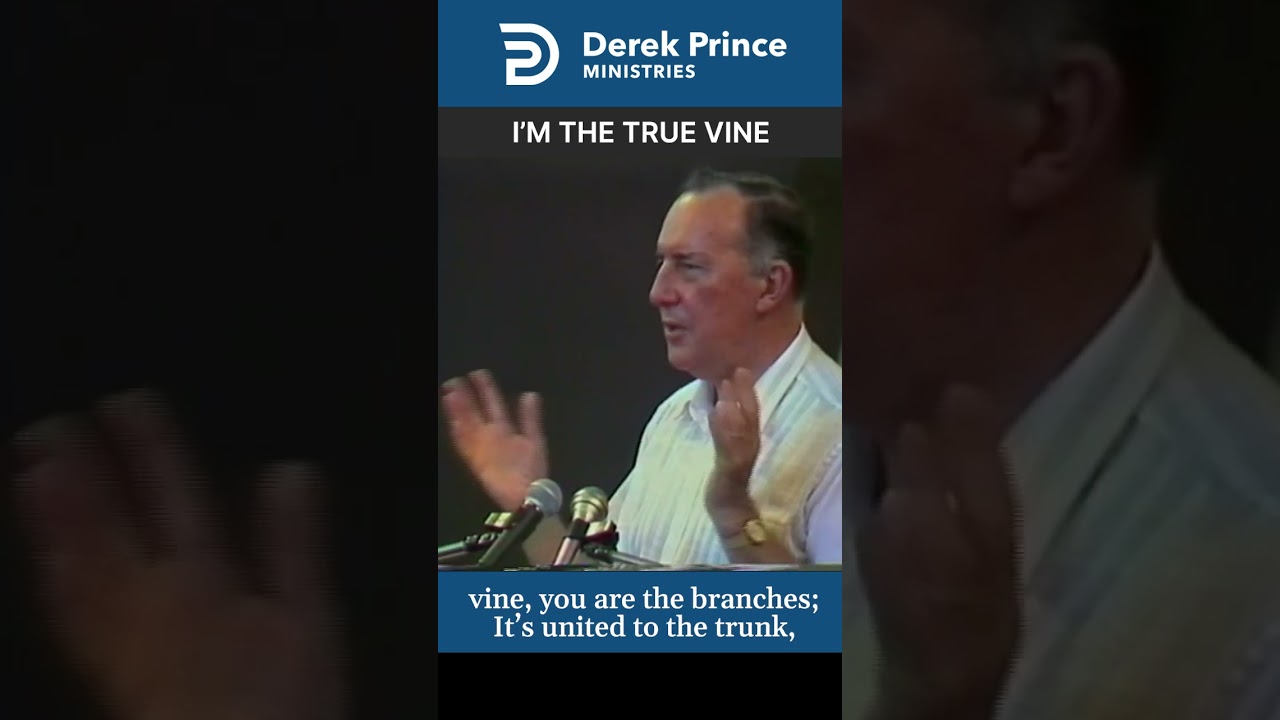 I'm the True Vine | Shorts | Watch | Derek Prince Ministries