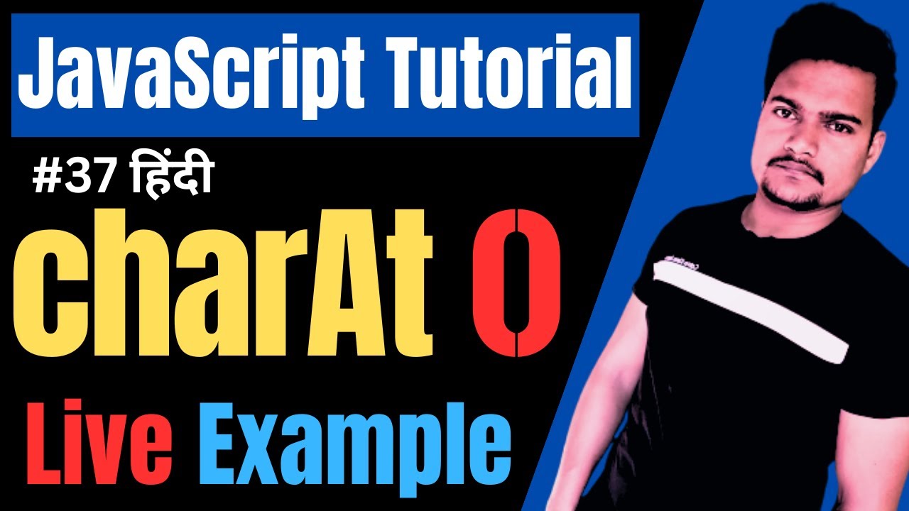 String charAt() method in JavaScript | charAt() function in JS | JavaScript Tutorial | Part - 37