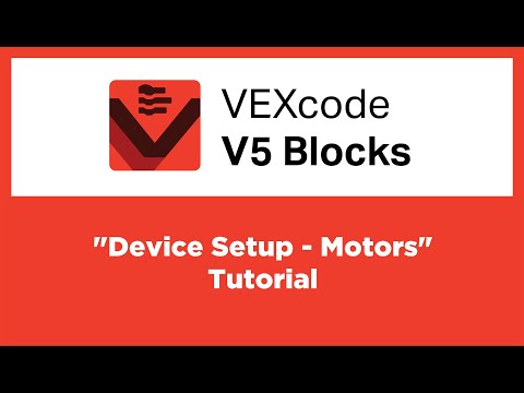 VEXcode V5 Blocks - "Device Setup - Motors" Tutorial