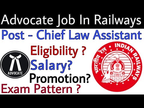 Chief Law Assistant | Job Profile | Exam Pattern | Salary | Syllabus | Promotion | Work | Railway |