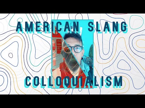 American Slang & Colloquialism