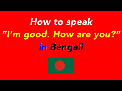 How to speak “I’m good. How are you?” in Bengali
