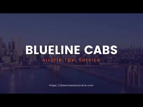Airdrie Taxi Service - BlueLine Cabs Ltd