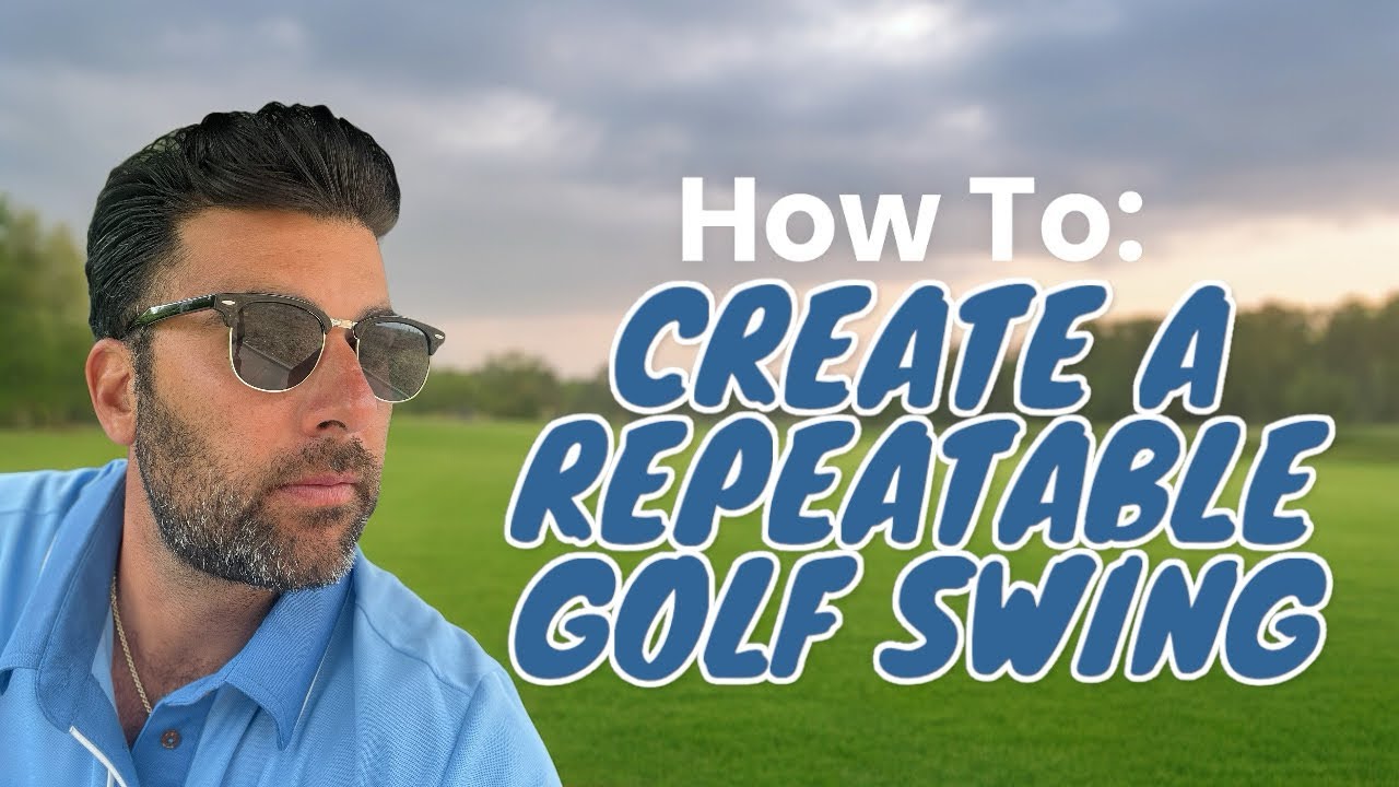 How to create a repeatable golf swing