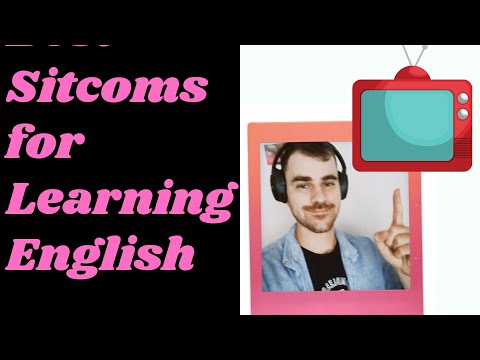 Best Sitcoms for Learning English - A Guide form an English Teacher. (this will surely help you)