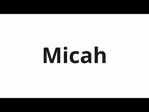 How to pronounce Micah