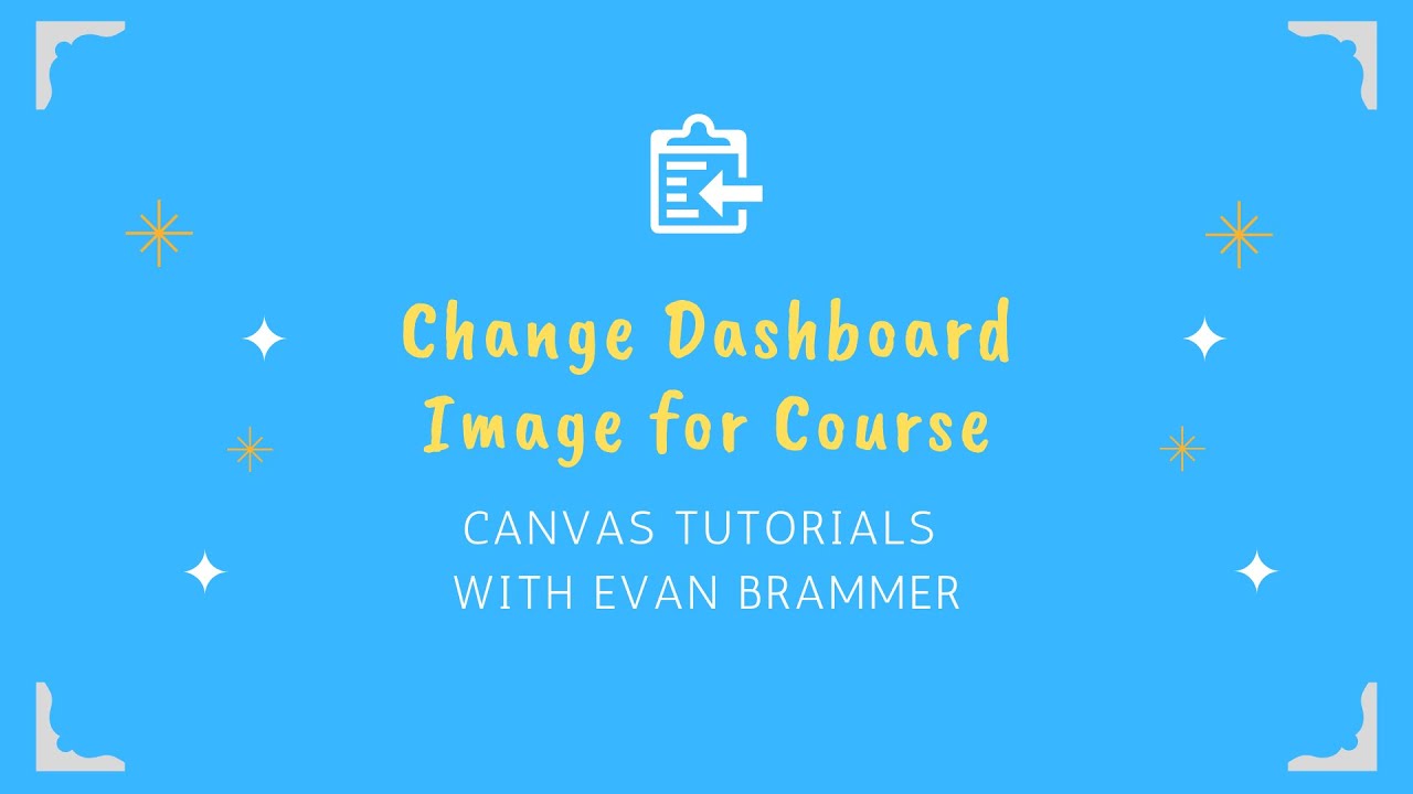 Change Dashboard Image for Course - Canvas Tutorial (old)
