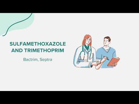 Sulfamethoxazole and Trimethoprim (Bactrim, Septra) - Drug Rx Information
