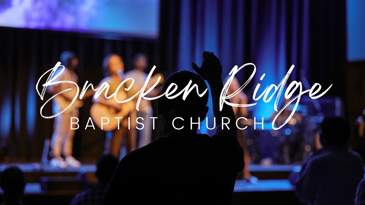 Bracken Ridge Baptist Church | About Us