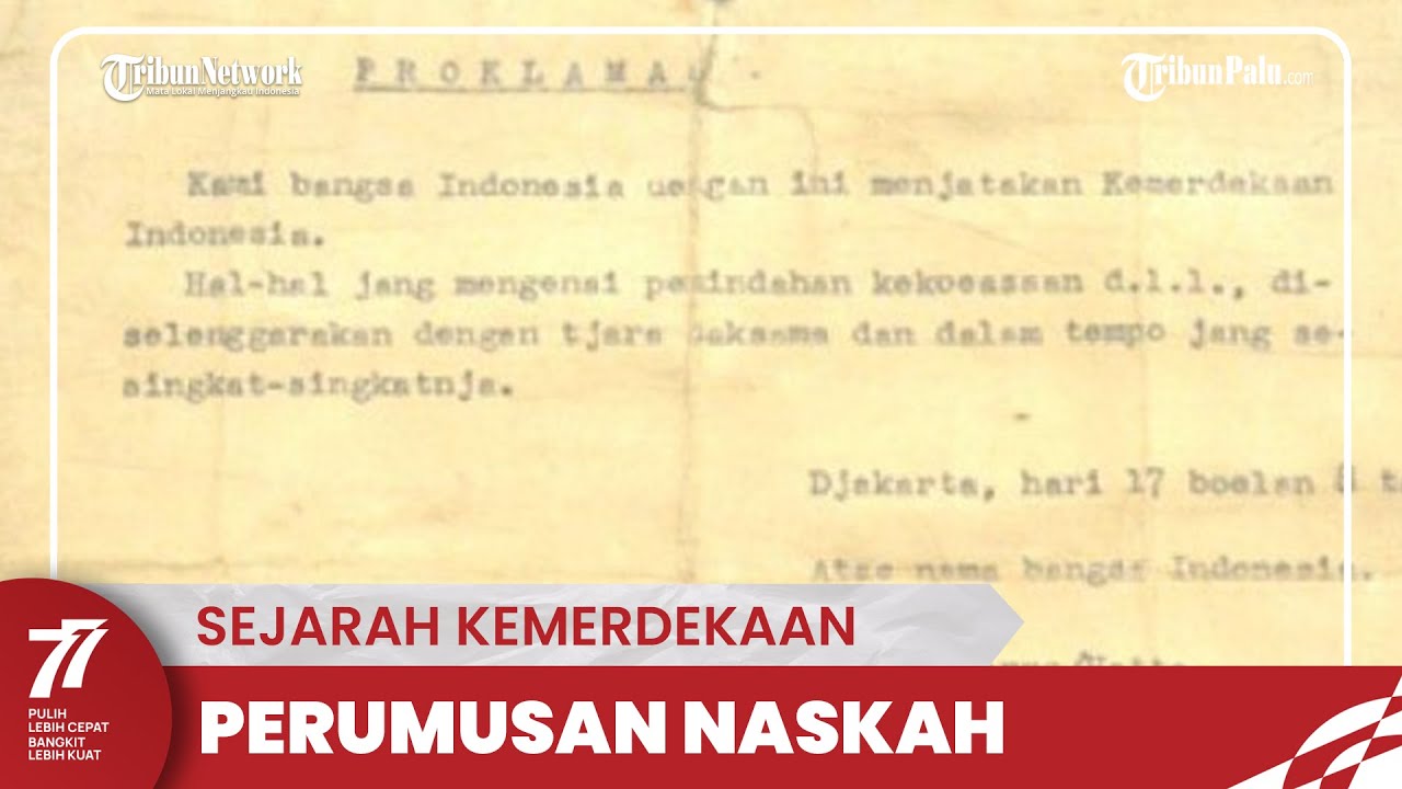 Sejarah Perjuangan Perumusan Naskah Proklamasi Kemerdekaan Indonesia ...